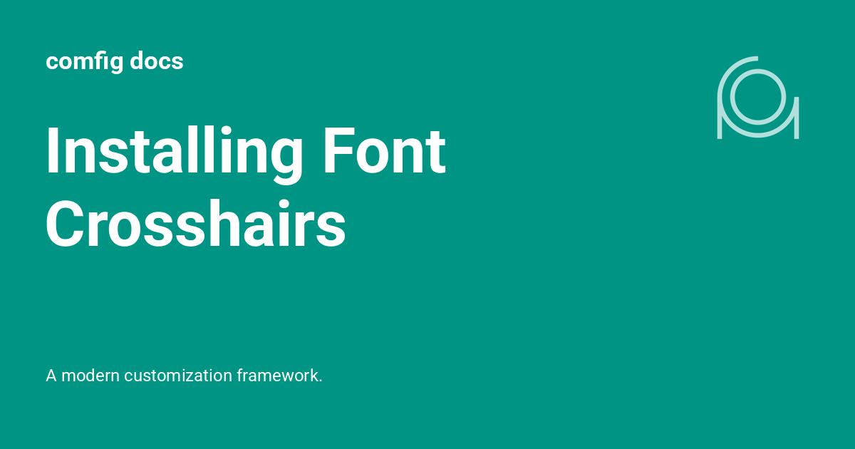 Installing Font Crosshairs - comfig docs